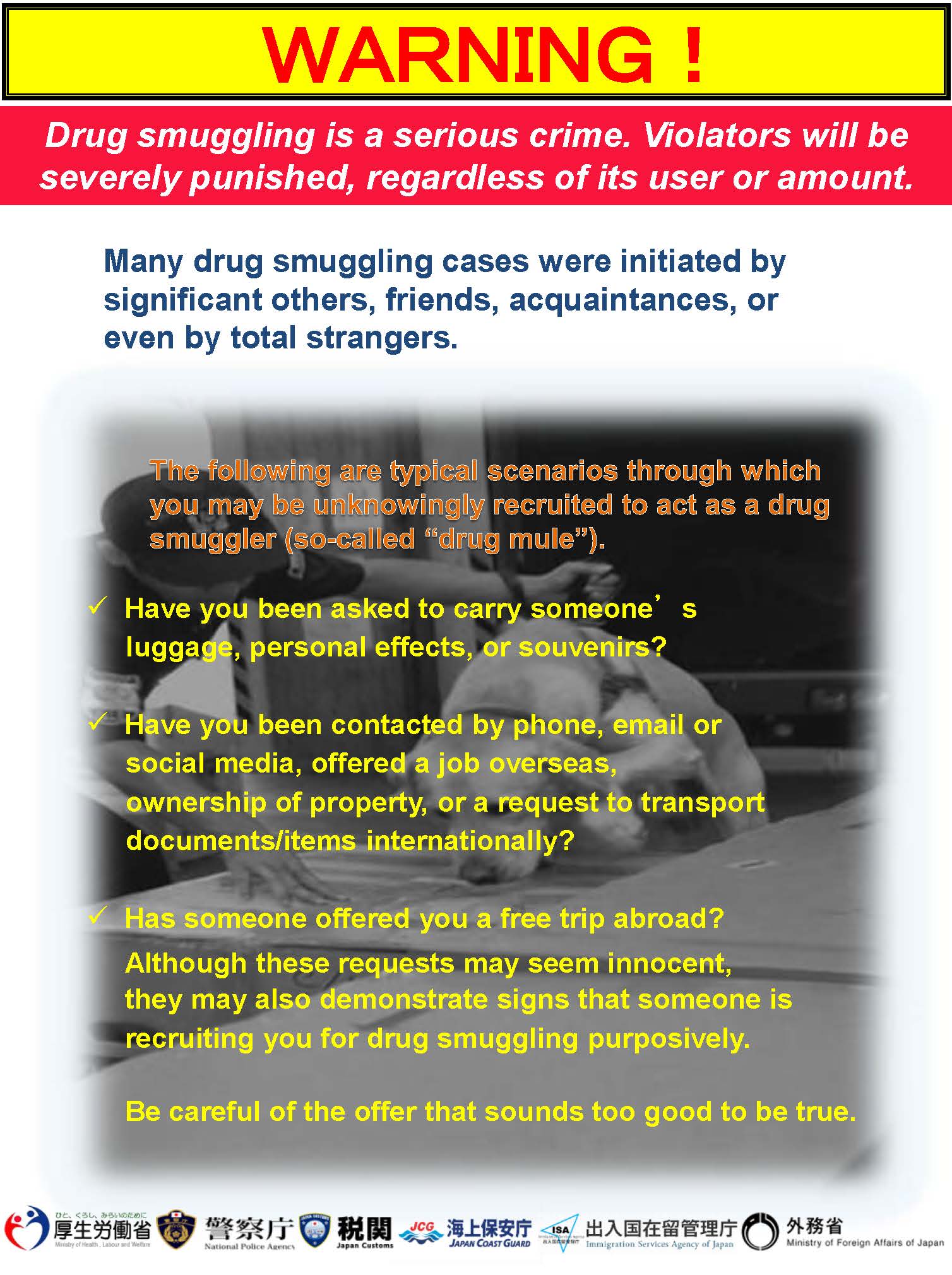 For foreign visitors to Japan ‐ Drug smuggling is a serious crime ...